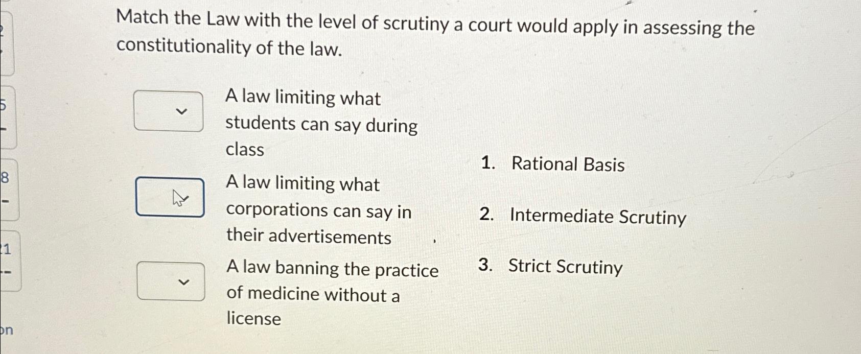 Solved Match the Law with the level of scrutiny a court | Chegg.com