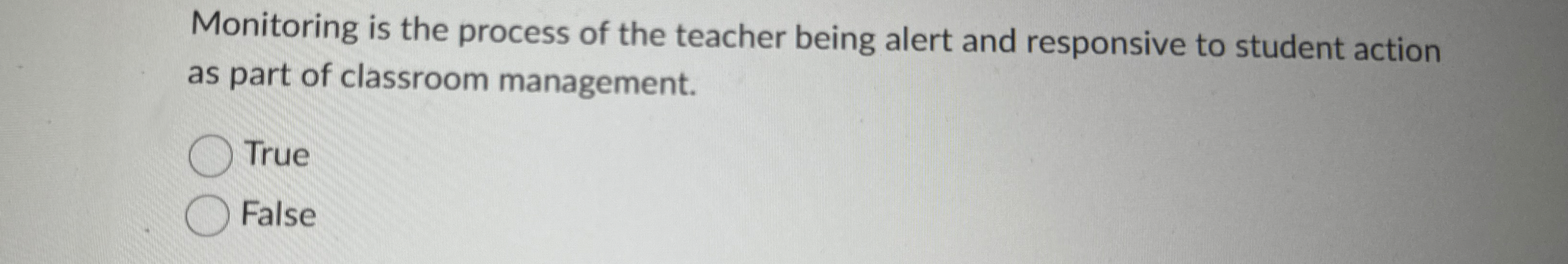 Solved Monitoring is the process of the teacher being alert | Chegg.com