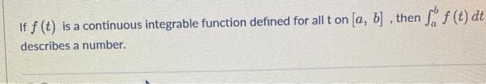 Solved If f(t) is a continuous integrable function defined | Chegg.com