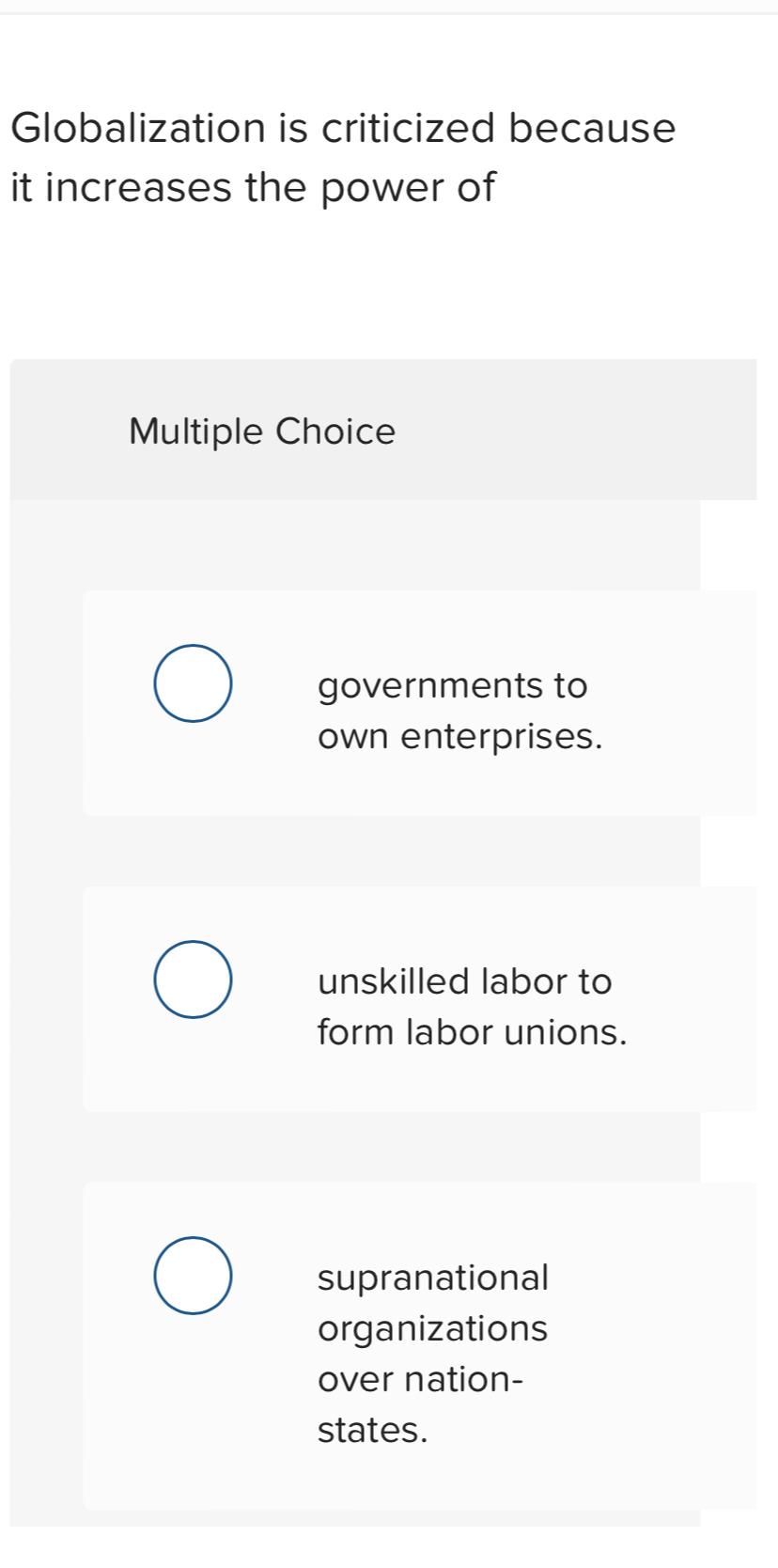 Solved Globalization is criticized because it increases the | Chegg.com