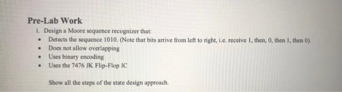 Solved Pre-Lab Work 1. Design a Moore sequence recognizer | Chegg.com Solved Pre-Lab Work 1. Design a Moore sequence recognizer | Chegg.com