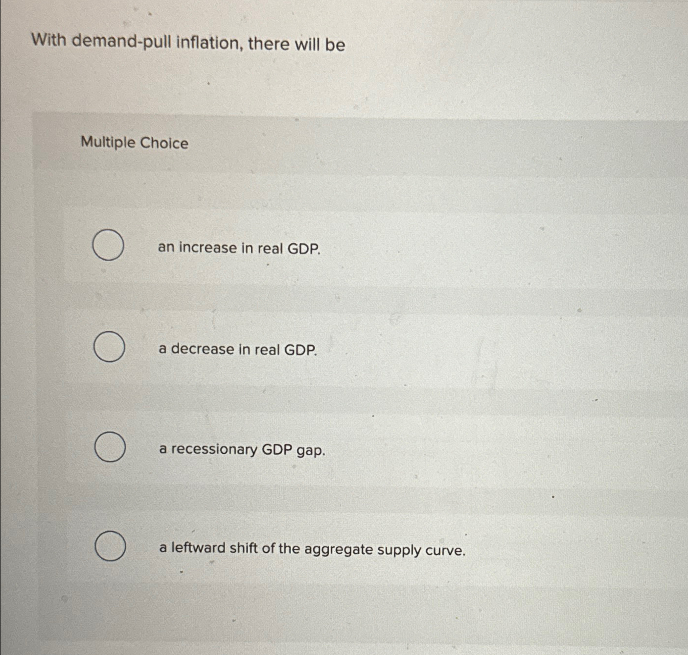 Solved With demand-pull inflation, there will beMultiple | Chegg.com