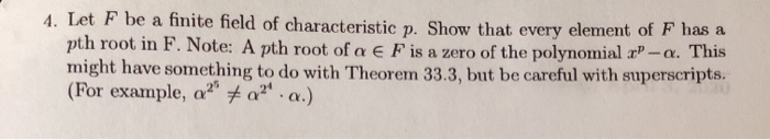 Solved 4. Let F be a finite field of characteristic p. Show | Chegg.com