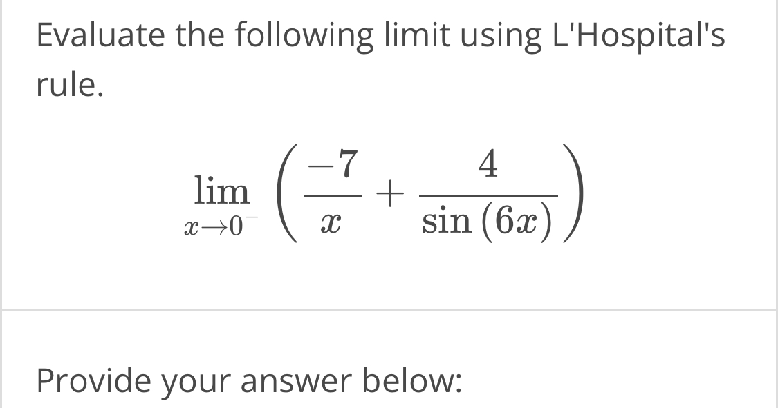 Solved Evaluate the following limit using L'Hospital's | Chegg.com