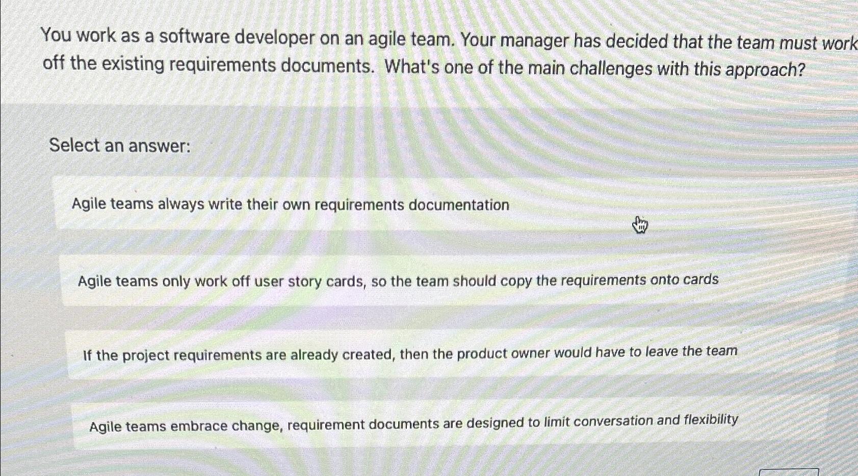 Solved You work as a software developer on an agile team. | Chegg.com