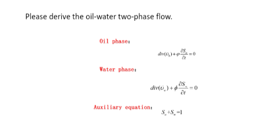 Please derive the oil-water two-phase flow. Oil | Chegg.com