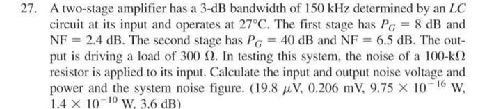 Solved 27. A two-stage amplifier has a 3-dB bandwidth of 150 | Chegg.com
