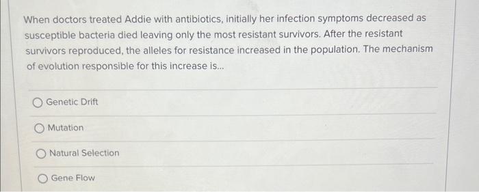 Solved When doctors treated Addie with antibiotics, | Chegg.com