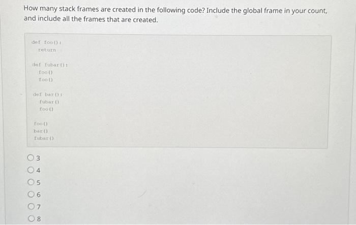 Solved How many stack frames are created in the following | Chegg.com