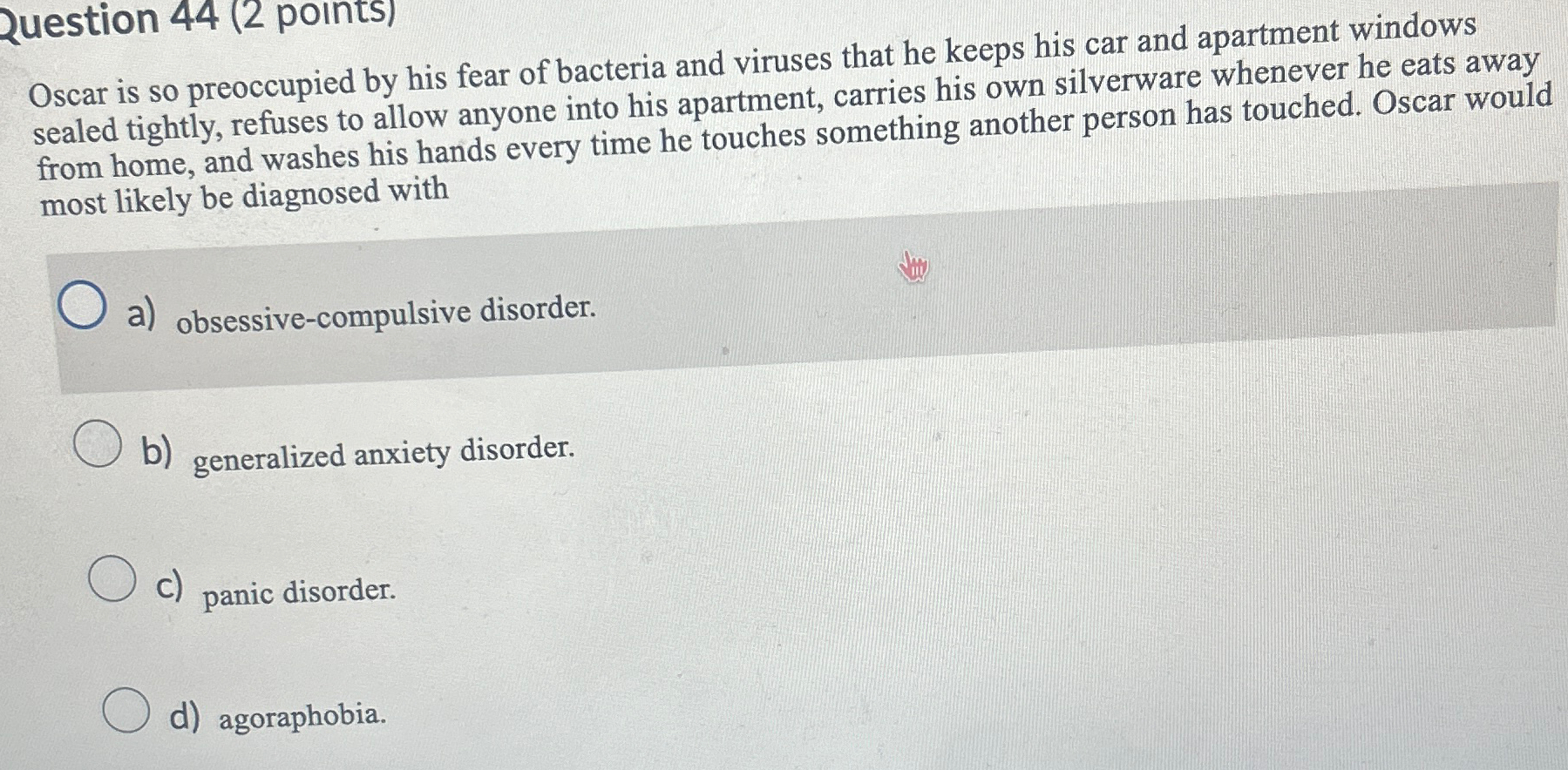 Solved Ruestion 44 (2 ﻿points)Oscar is so preoccupied by his | Chegg.com