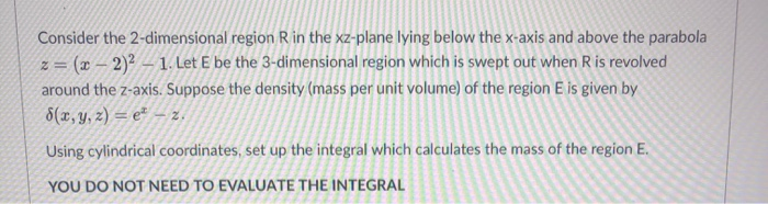 Solved Consider the 2-dimensional region R in the xz-plane | Chegg.com