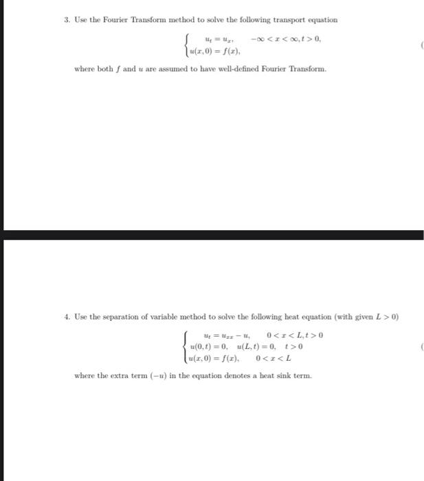 Solved 3. Use the Fourier Transform method to solve the | Chegg.com