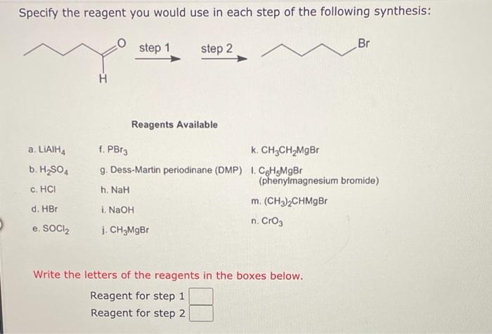 Solved Specify the reagent you would use in each step of the | Chegg.com