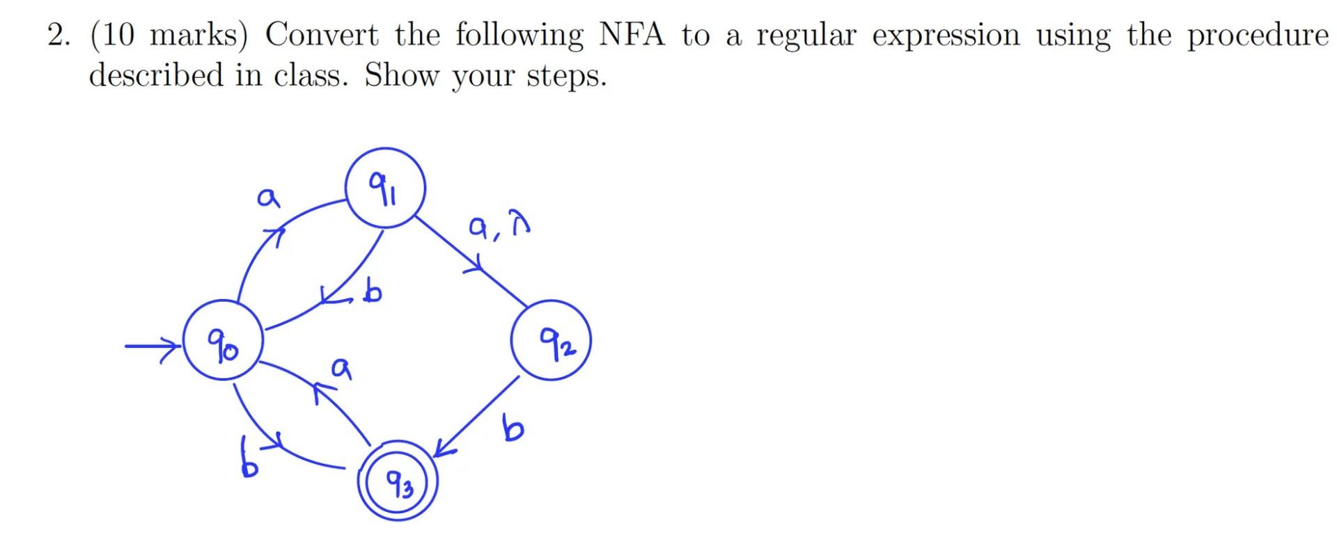 Solved 2. (10 marks) Convert the following NFA to a regular | Chegg.com