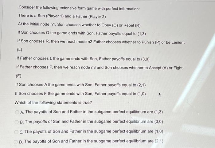 Solved Consider the following extensive form game with | Chegg.com
