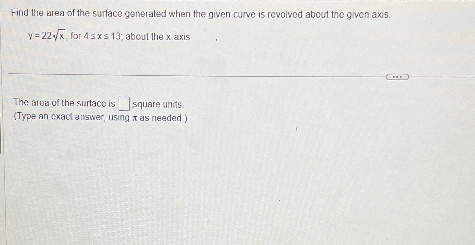 Solved Find the area of the surface generated when the given | Chegg.com