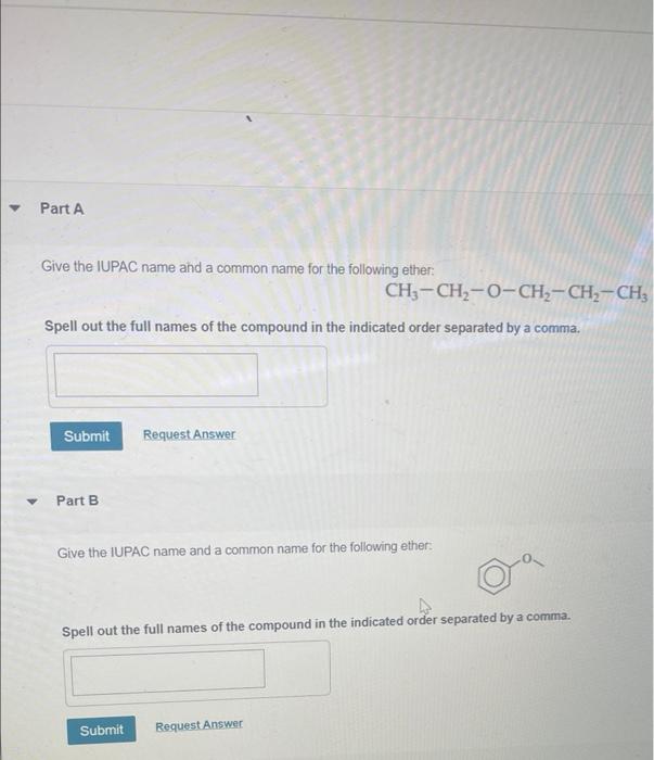 Solved Part A Give the IUPAC name and a common name for the | Chegg.com