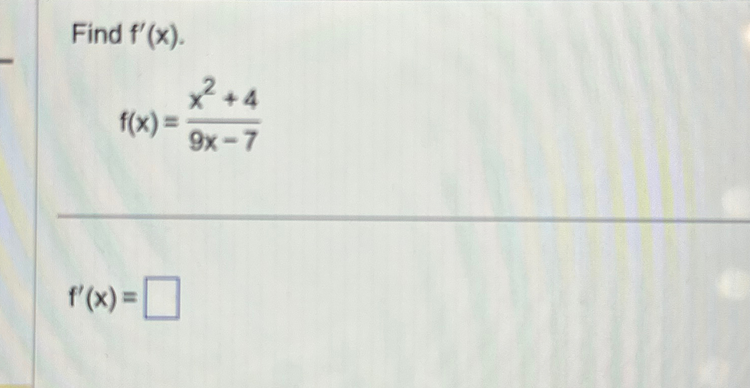 Solved Find f'(x).f(x)=x2+49x-7f'(x)= | Chegg.com