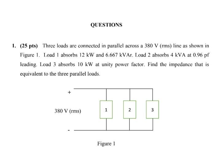 Solved 1. (25 pts) Three loads are connected in parallel | Chegg.com