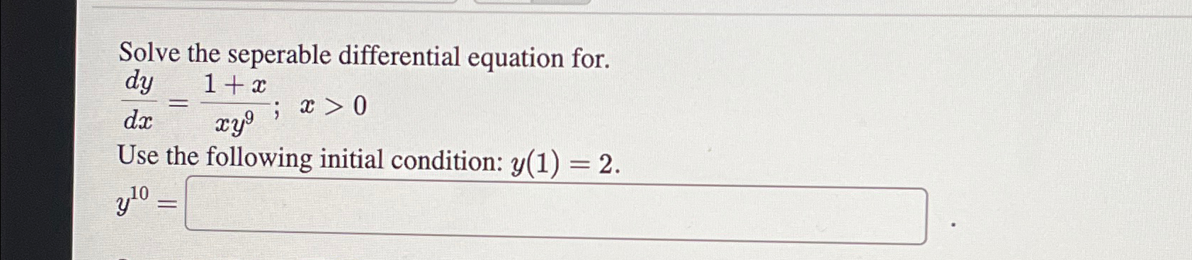 Solved Solve The Seperable Differential Equation