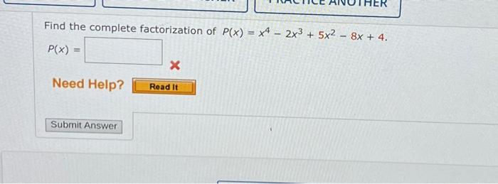 Solved Find the complete factorization of P(x) = x4 - 2x3 + | Chegg.com