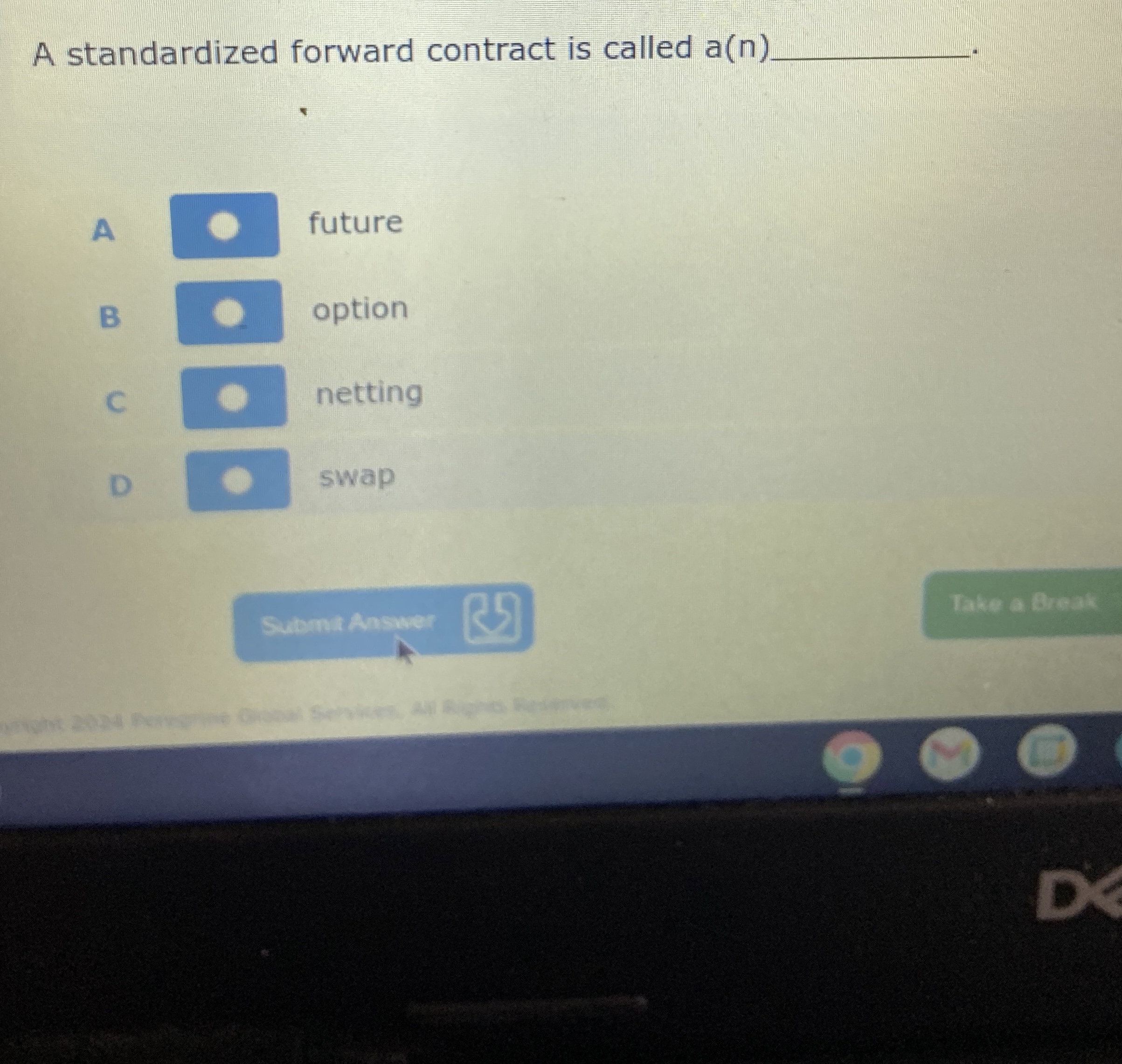 Solved A standardized forward contract is called | Chegg.com