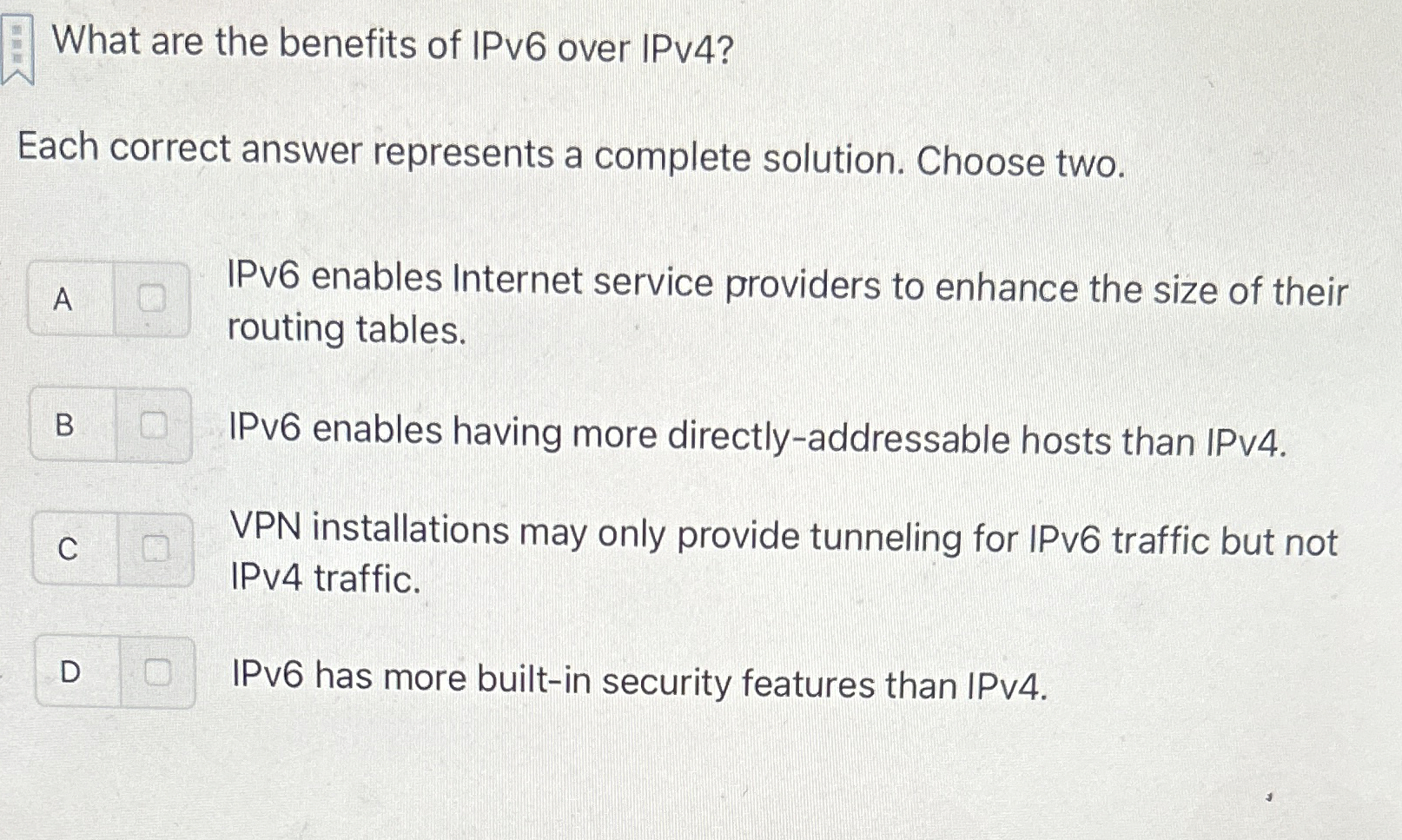 Solved What are the benefits of IPv6 ﻿over IPv4?Each correct | Chegg.com