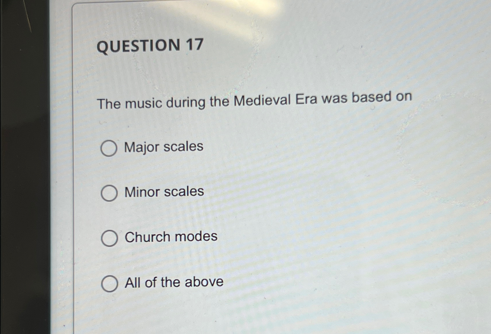 Solved QUESTION 17The music during the Medieval Era was | Chegg.com