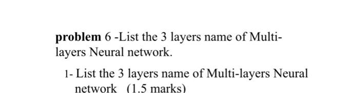 Solved problem 6 -List the 3 layers name of Multilayers | Chegg.com