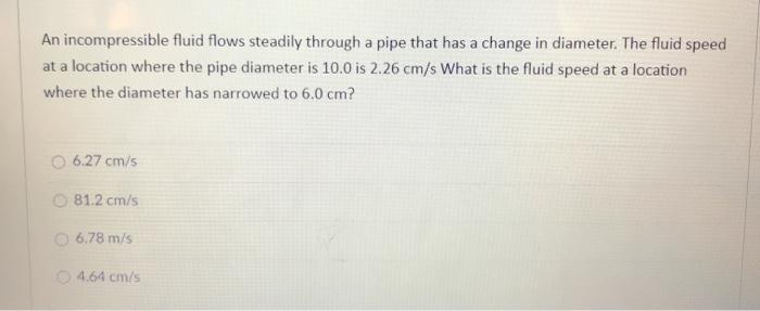 Solved An incompressible fluid flows steadily through a pipe | Chegg.com