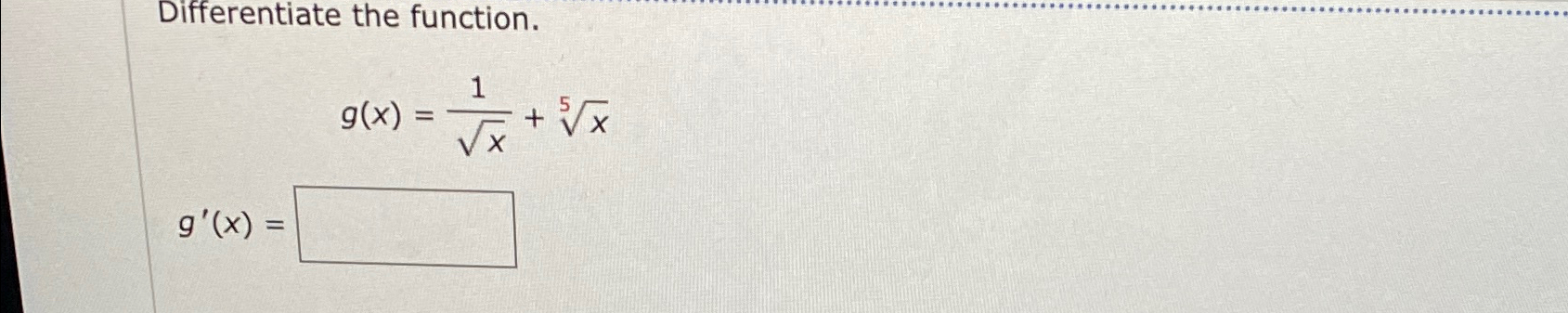 Solved Differentiate the function.g(x)=1x2+x5g'(x)= | Chegg.com