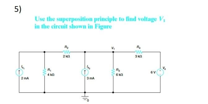 Solved Use the superposition principle to find voltage V in | Chegg.com