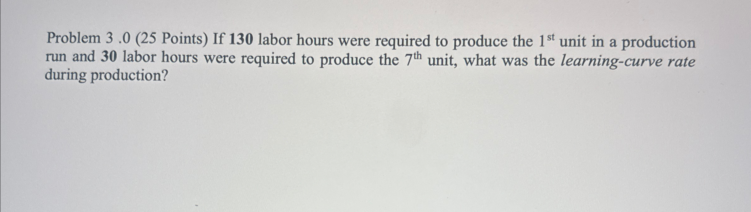 Solved Problem 3.0 (25 ﻿Points) ﻿If 130 ﻿labor hours were | Chegg.com