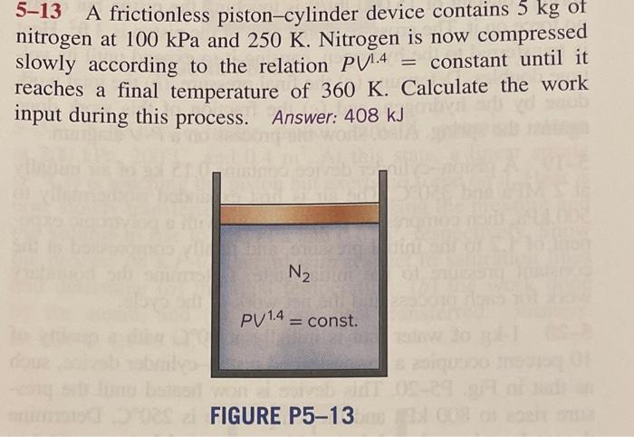 Solved 5-13 A frictionless piston-cylinder device contains 5 | Chegg.com