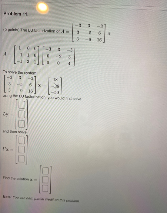 Solved Problem 11. 3 3 (5 points) The LU factorization of A | Chegg.com