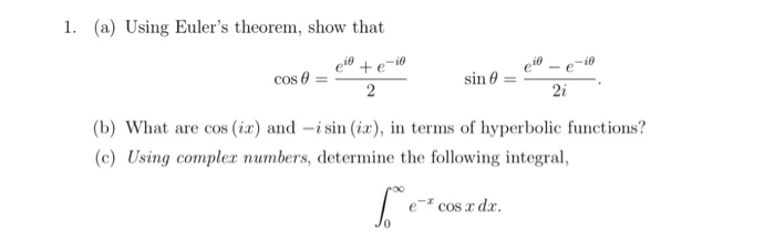Solved 1. (a) Using Euler's theorem, show that e cos 0 = ei | Chegg.com