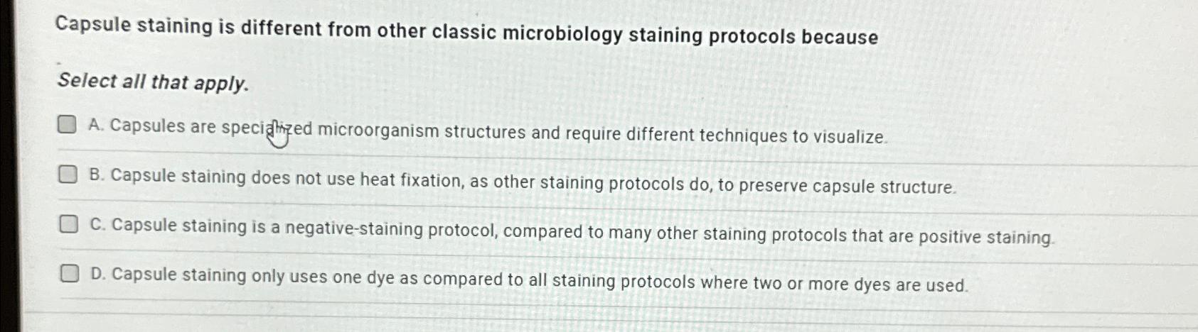 Solved Capsule staining is different from other classic | Chegg.com