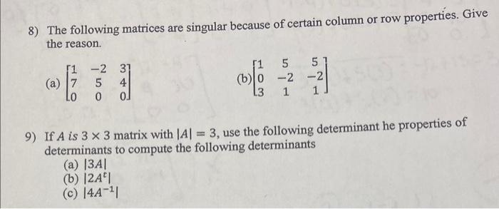 Solved 8) The following matrices are singular because of | Chegg.com