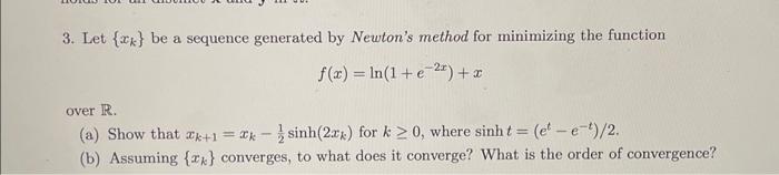 Solved 3. Let {xk} be a sequence generated by Newton's | Chegg.com