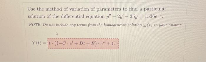 Solved Use the method of variation of parameters to find a | Chegg.com