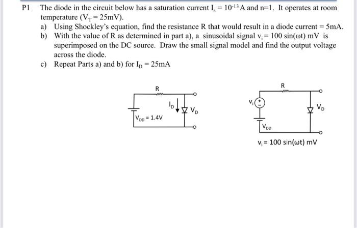 Solved 1 The diode in the circuit below has a saturation | Chegg.com