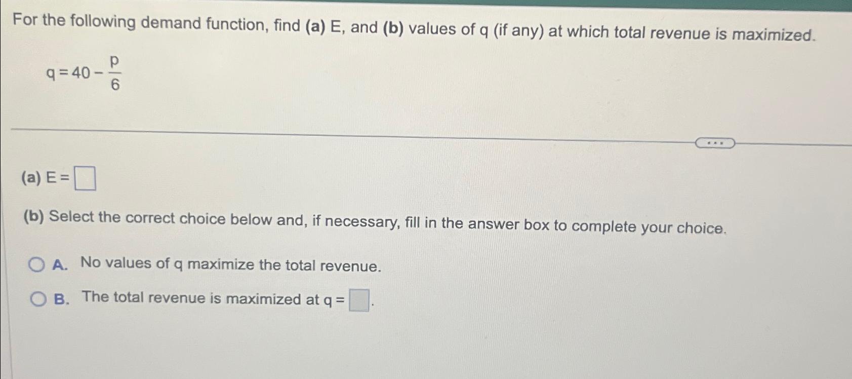 Solved For the following demand function, find (a) E, ﻿and | Chegg.com