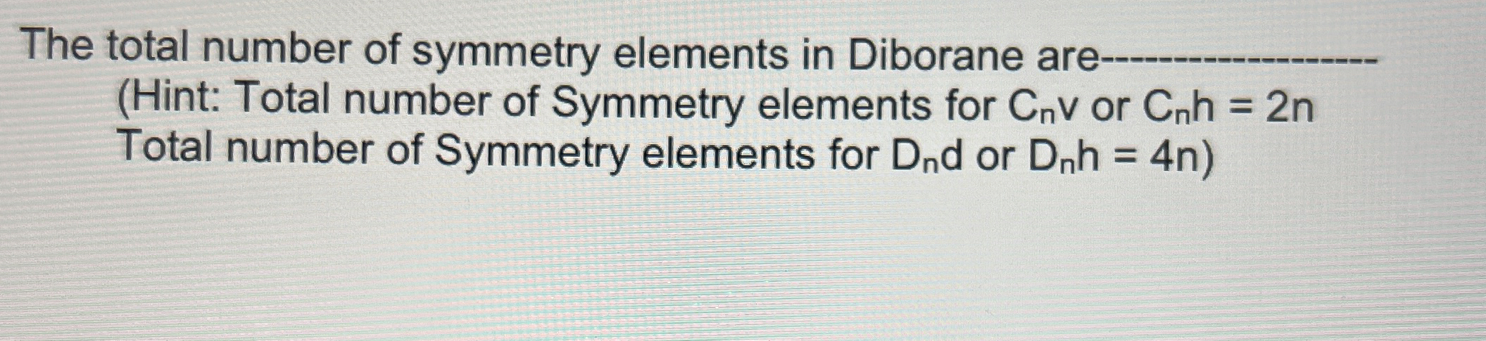 Solved The total number of symmetry elements in Diborane are | Chegg.com