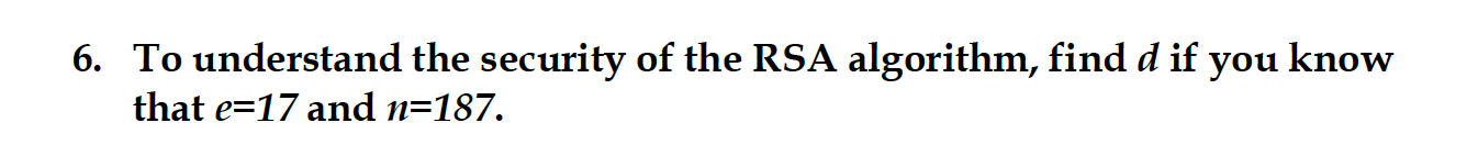 Solved To understand the security of the RSA algorithm, find | Chegg.com
