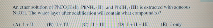 Solved An ether solution of PhCOH (1). PhNH, (II), and PhCH, | Chegg.com