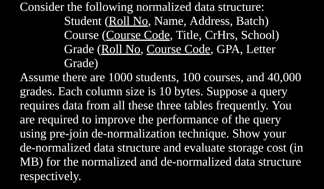 Solved Consider the following normalized data structure: | Chegg.com