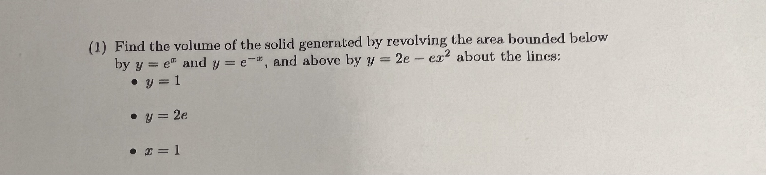 Solved (1) ﻿Find the volume of the solid generated by | Chegg.com