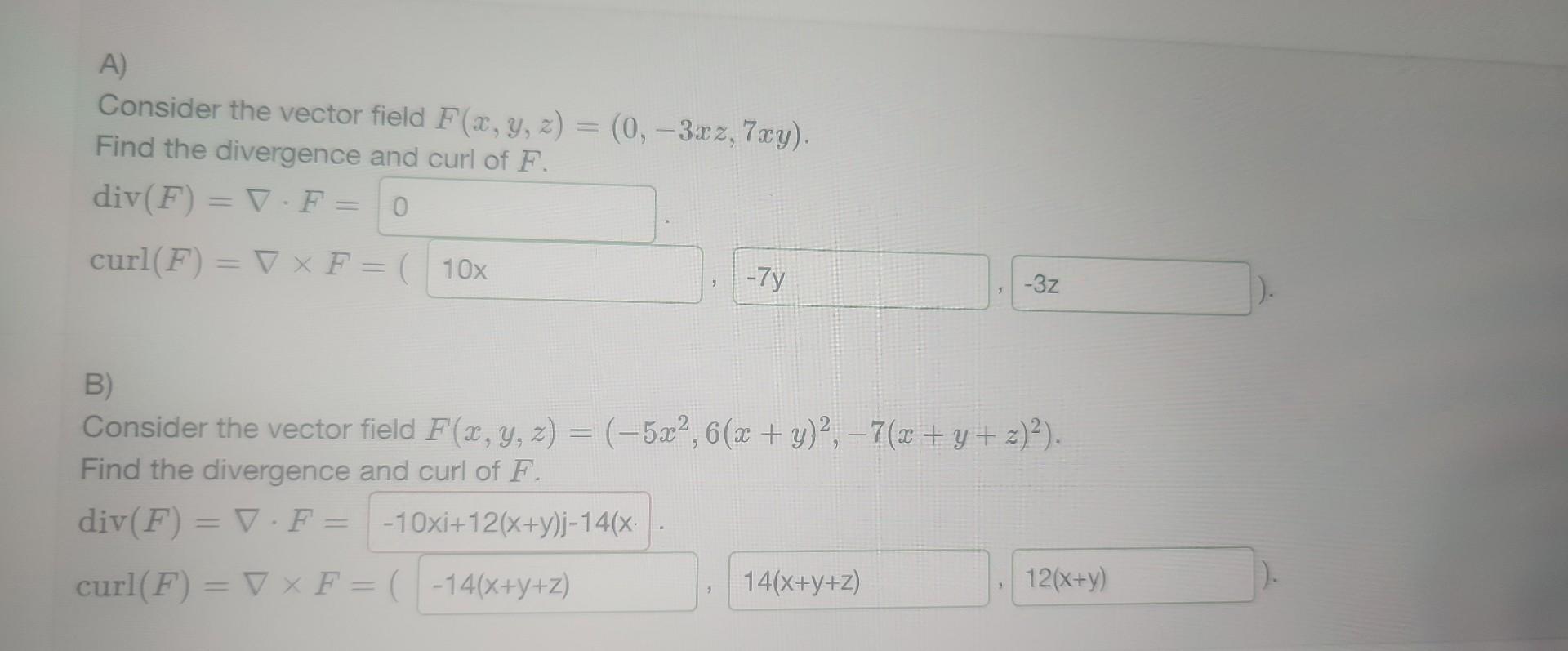 Solved A) Consider the vector field F(x,y,z)=(0,−3xz,7xy). | Chegg.com