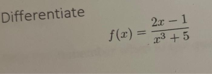 Solved Differentiate f(x)=x3+52x−1 | Chegg.com