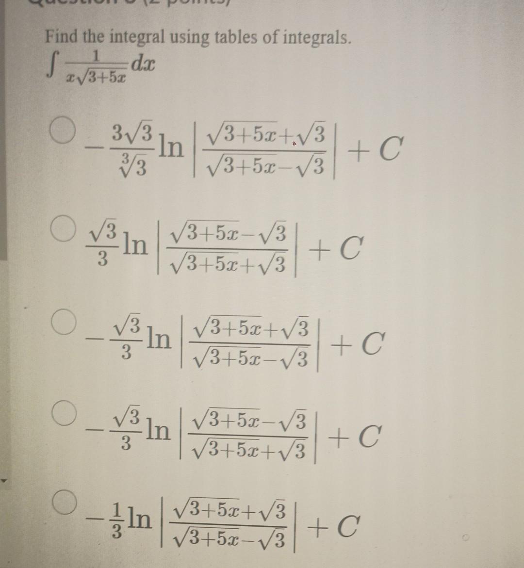 Solved Find The Integral Using Tables Of Integrals 1 S •dx